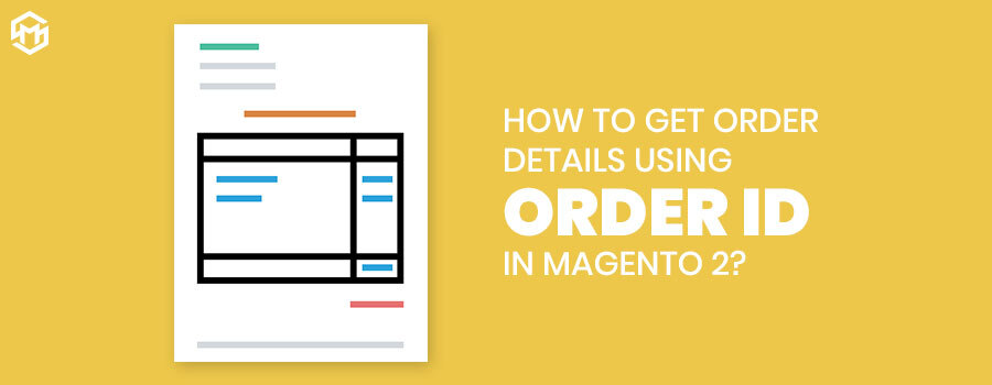 How to get Order details using Order ID In Magento 2?